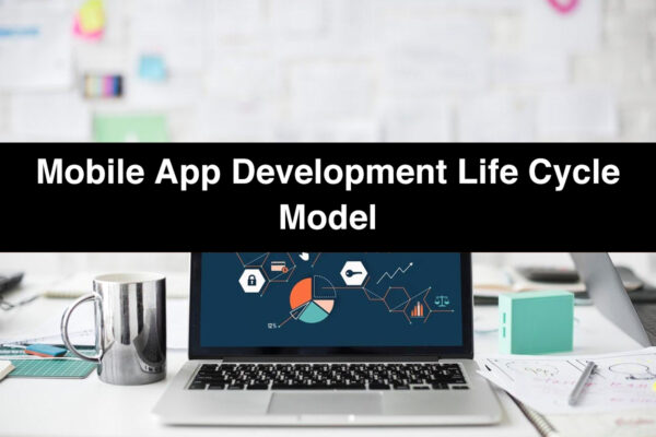 Mobile app development life cycle model | COMPLETE GUIDE