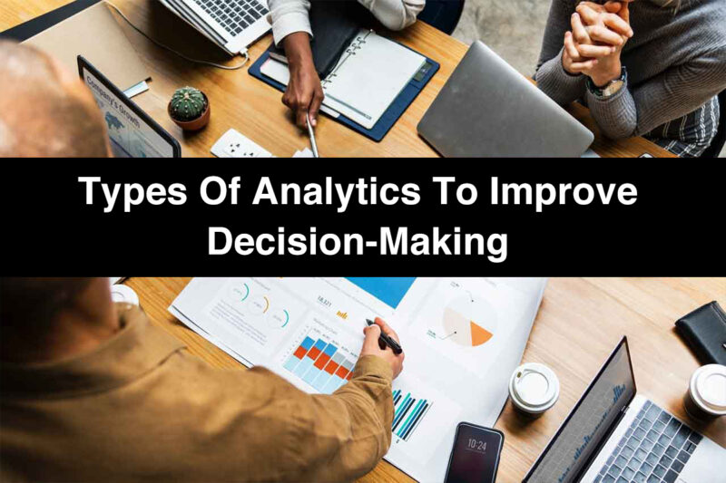 Data Analytics | Types of Analytics to Improve Decision Making