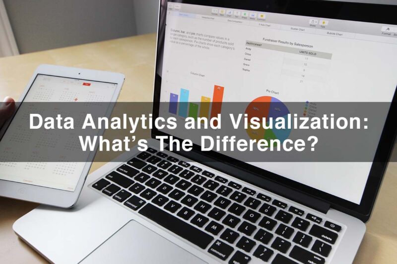 Data Analytics and Visualization | What's the Difference?