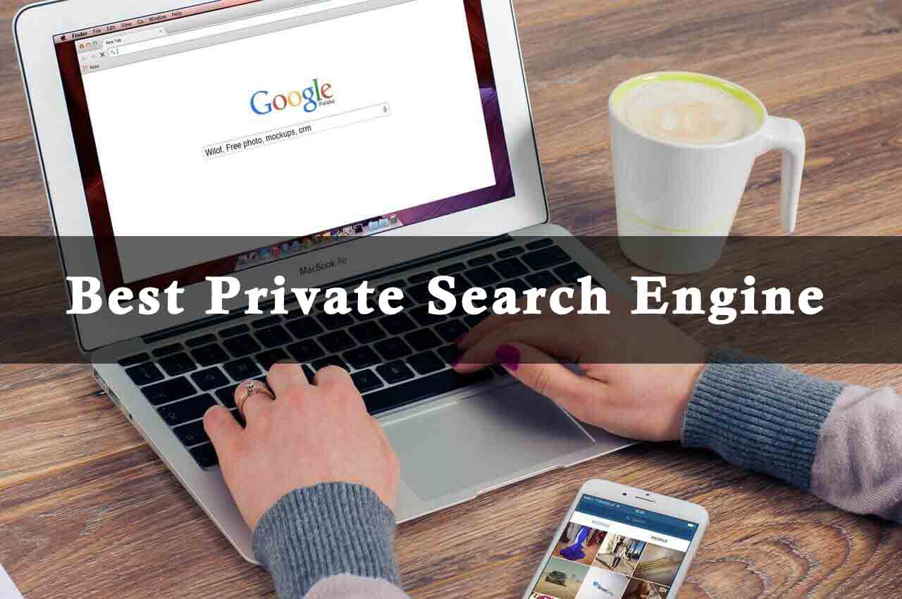 Private Search Engine | Best Private Search Engines