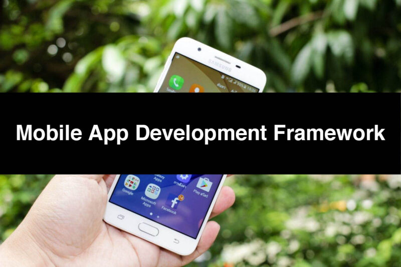 Mobile App Development | Best Mobile App Development Framework 2020