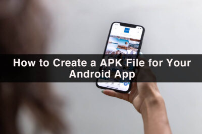 Create an APK File | How to Create an APK File for your Android App
