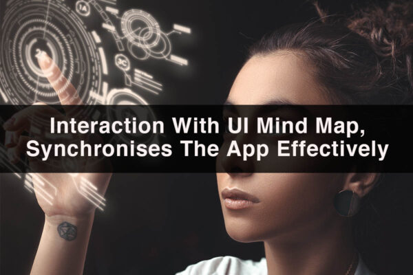 Mind Map | Interaction with UI Mind Map Synchronises the App Effectively