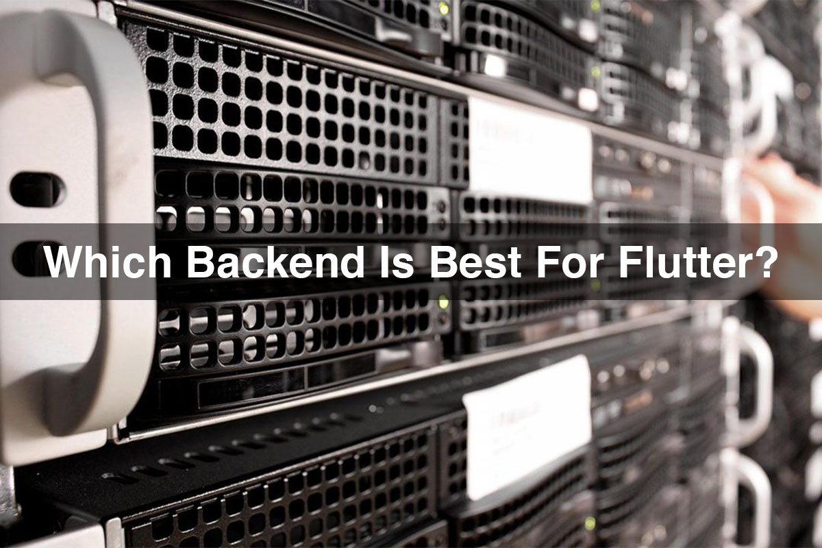 Backend Which Backend Is Best For Flutter Language