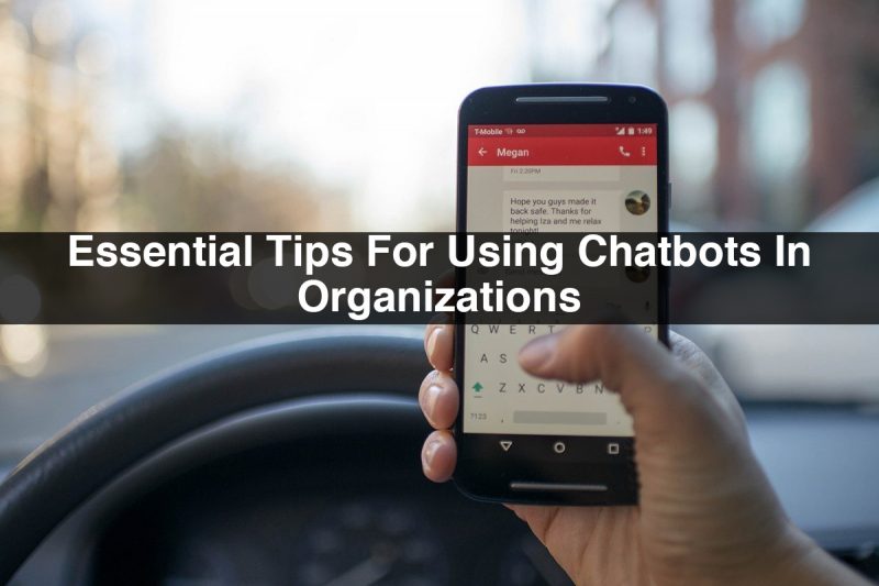 Use of Chatbots in Organizations | Essential Tips for using