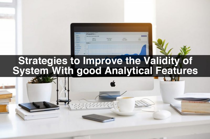 Strategies to Improve System Validity With good Analytical Features