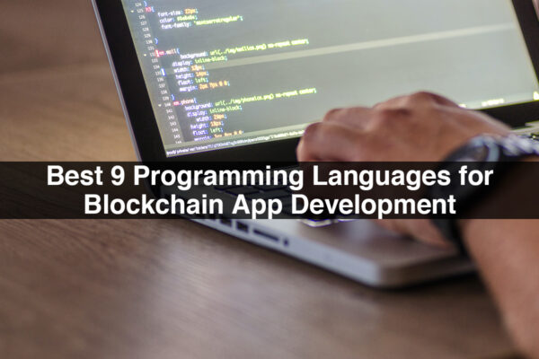 Best 9 Programming Languages For Blockchain App Development 5529