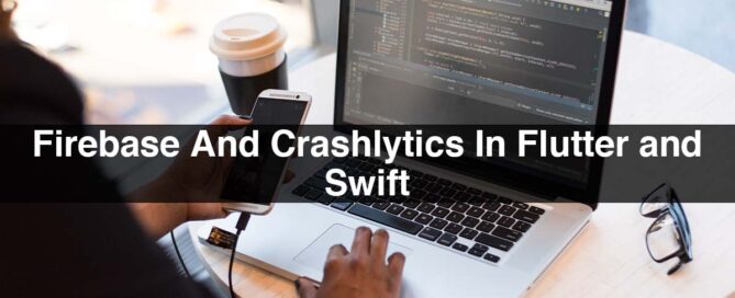 Firebase And Crashlytics In Flutter And Swift Archives 1 App Development Company Usa Sataware