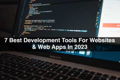 7 Best Development Tools For Website & Web Apps In 2023