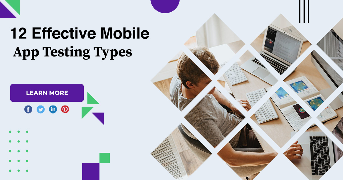 12 Effective Mobile App Testing Types 12 Effective Mobile App Testing Types