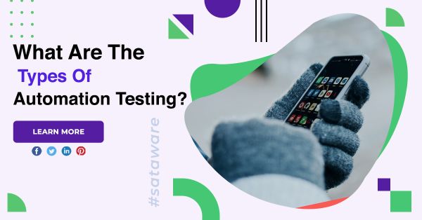 What Are The Types Of Automation Testing?
