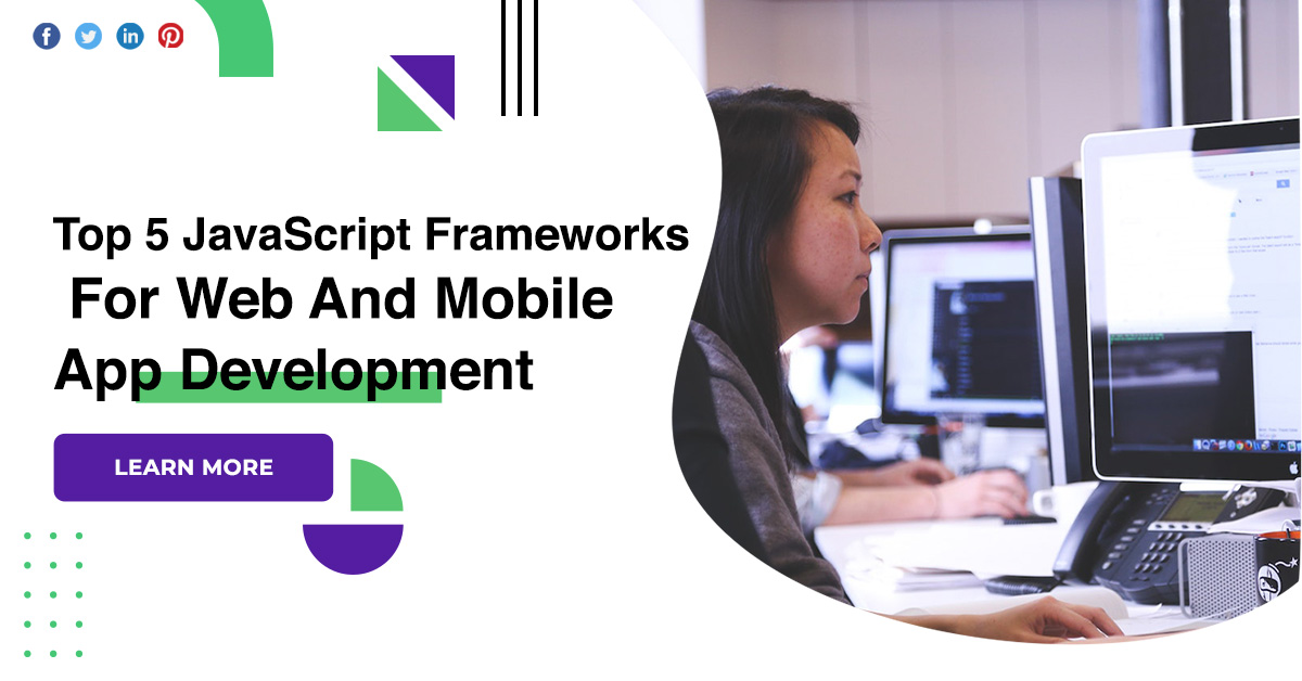 Top JavaScript Frameworks For Web And Mobile App Development Top JavaScript Frameworks For Web And Mobile App Development
