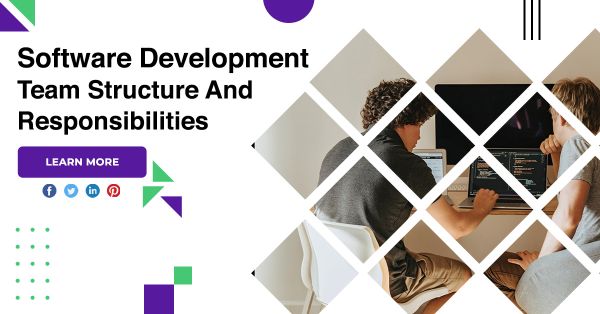 Software Development Team Structure And Responsibilities