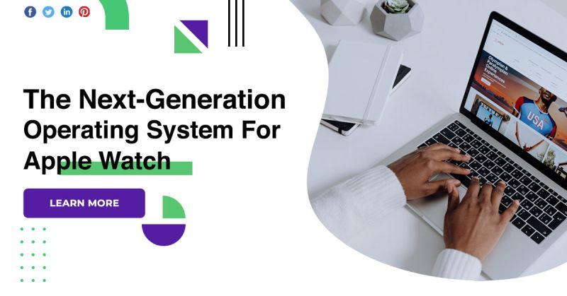 The Next-Generation Operating System For Apple Watch