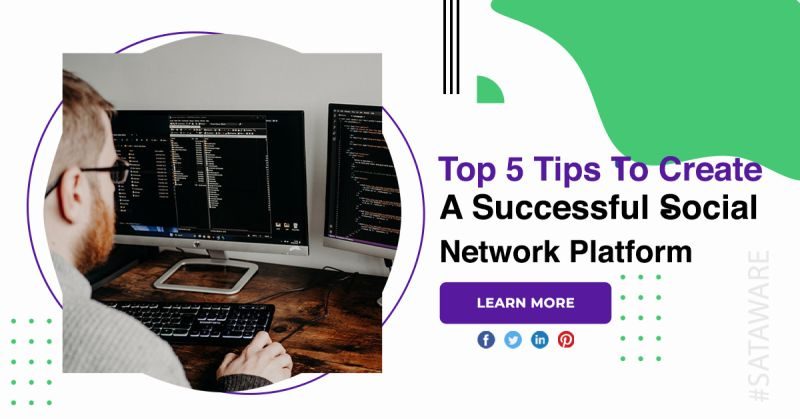 Top 5 Tips To Create A Successful Social Network Platform