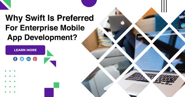 Why Swift Is Preferred For Enterprise Mobile App Development?